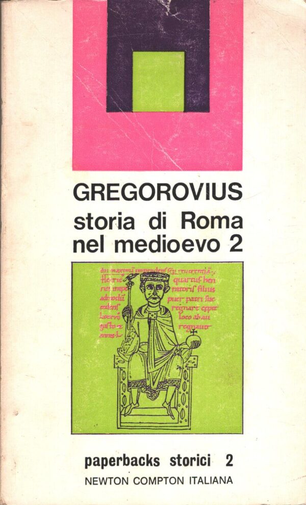 Storia di Roma nel Medioevo vol. 2 di Ferdinand Gregorovius ed. Newton ...